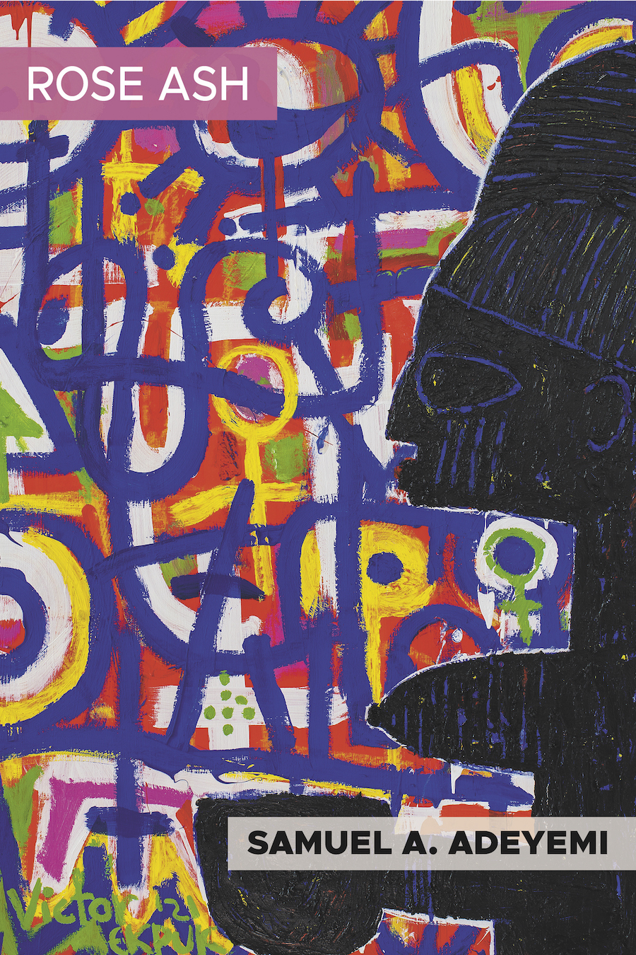 Chapbook Chats: Tryphena Yeboah Interviews “Rose Ash” Author Samuel ...